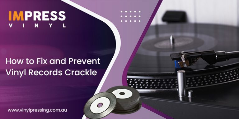 Why Vinyl Record Crackle, and Tips to Fix| Impress Vinyl